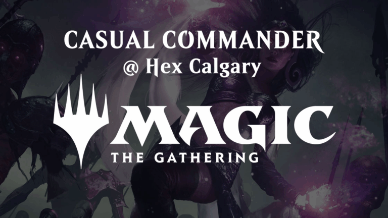 Casual Commander @ Hex Calgary - The Hexagon Board Game Cafe